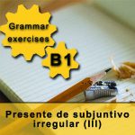 Presente de subjuntivo irregular (III) – The Spanish Forum