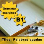 Accent marks rules in Spanish (I): Palabras agudas – The Spanish Forum